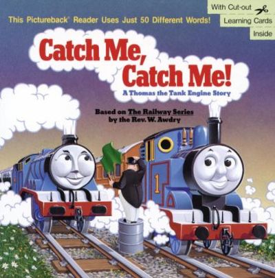 Catch Me, Catch Me! : A Thomas the Tank Engine Story by Awdry, Rev. W ...