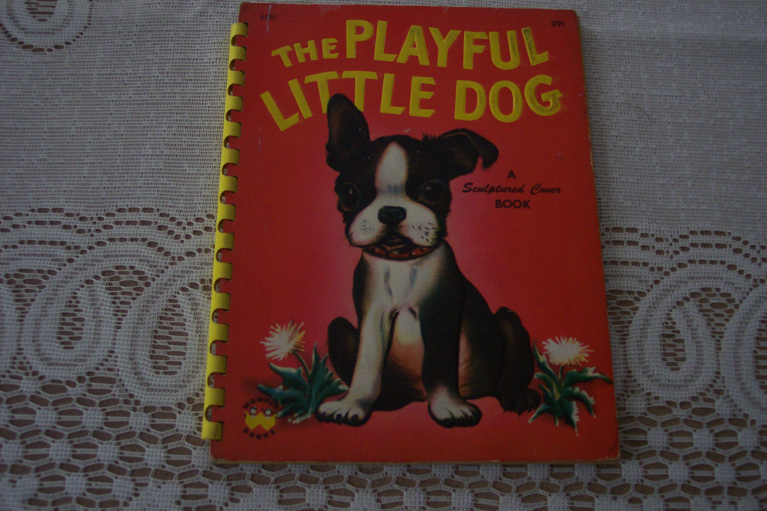 The Playful Little Dog A Sculptured Cover Wonder Book with spiral ...