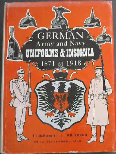 GERMAN Army and Navy UNIFORMS & INSIGNIA 1871 - 1918 by Hoffschmidt, E ...