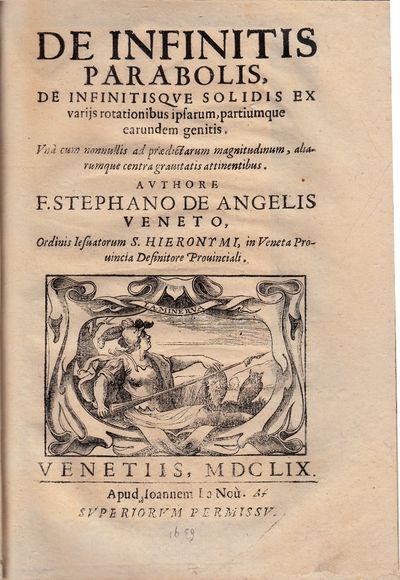 De Infinitis Parabolis, de Infinitisque Solidis ex varijs rotationibus ...