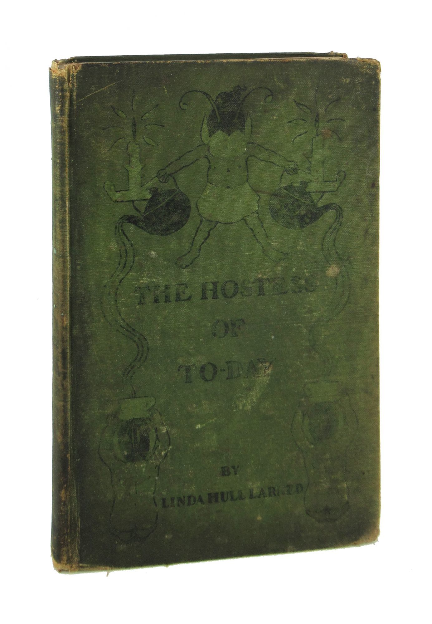 The Hostess of To-Day by Linda Hull Larned; Mary Cowles Clarke [illus ...