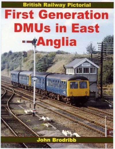 British Railway Pictorial: First Generation DMUs in East Anglia ...