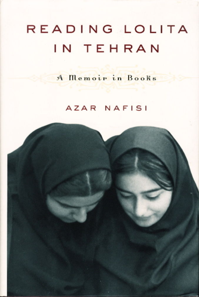 READING LOLITA IN TEHRAN: A Memoir in Books. by Nafisi, Azar ...