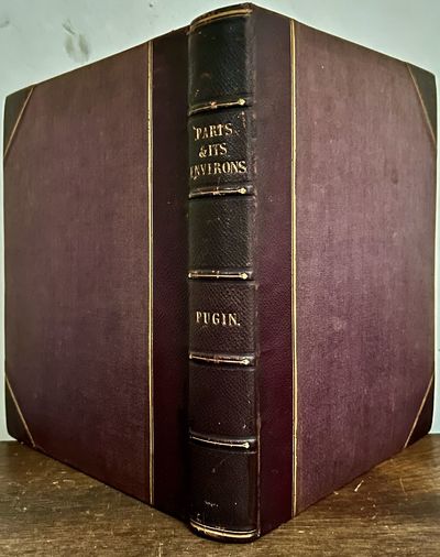 Paris And Its Environs, Displayed In A Series of Views, From Original ...