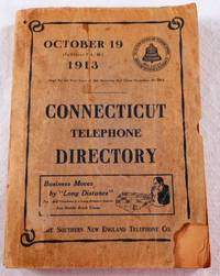 Connecticut Telephone Directory: October 19, 1913 by The Southern New ...