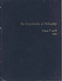 The Encyclopedia of Philosophy, (Volumes 7, 8, and index) by Paul ...