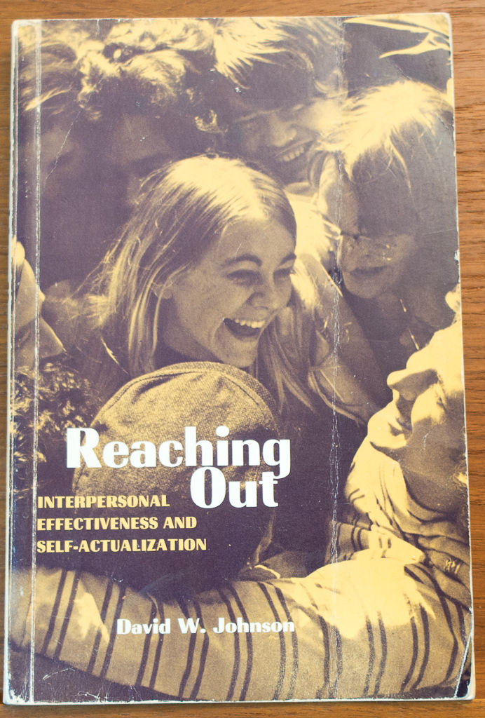 Reaching Out: Interpersonal Effectiveness and Self-Actualization by ...