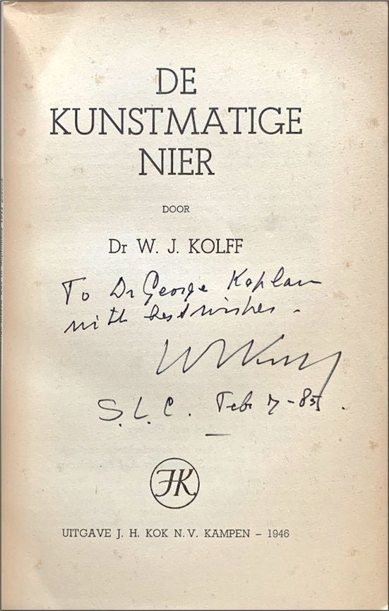 De Kunstmatige Nier. by KOLFF, Willem Johan [?Pim?] (1911-2009 ...