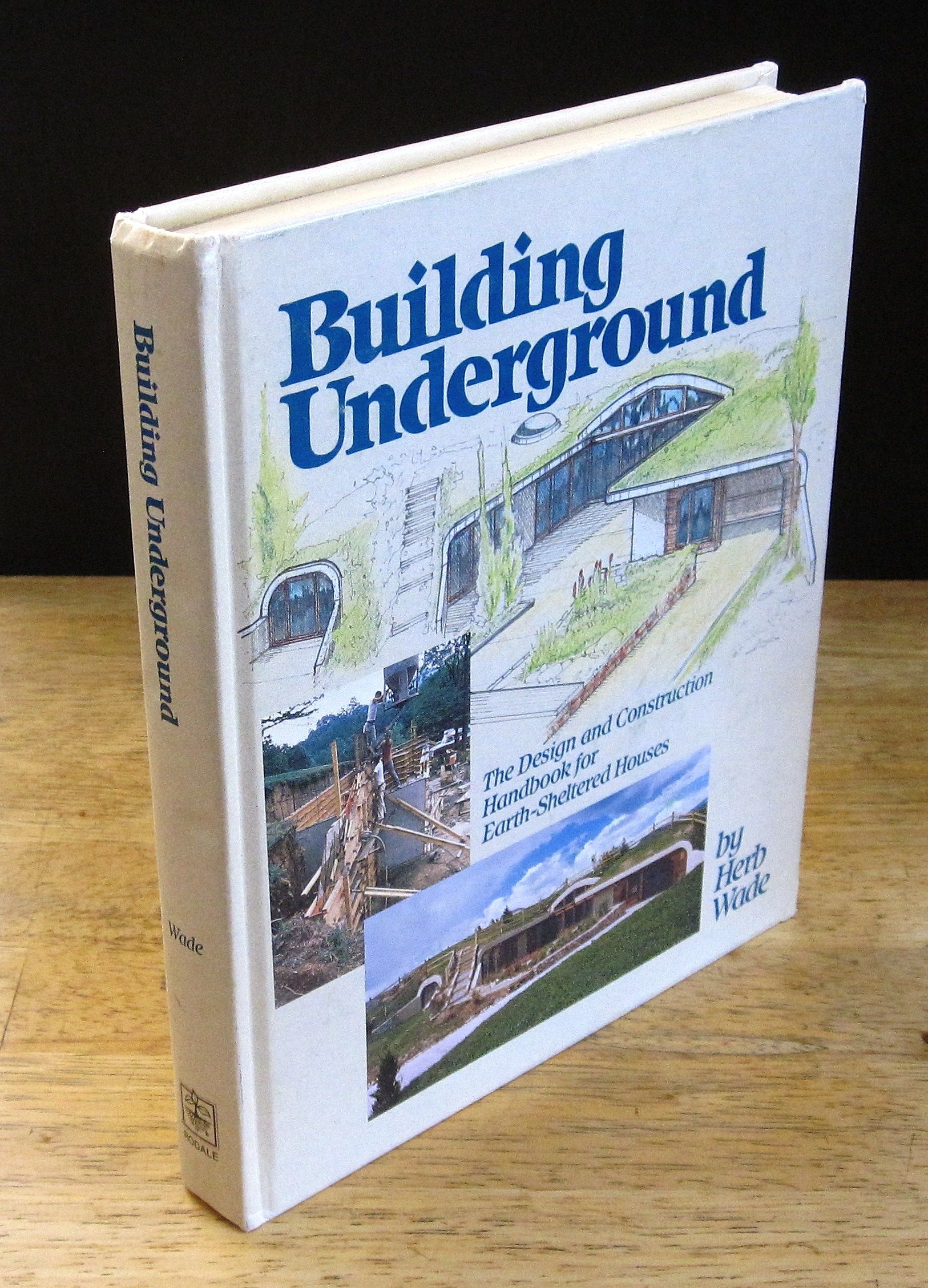 Building Underground: The Design and Construction Handbook for Earth ...