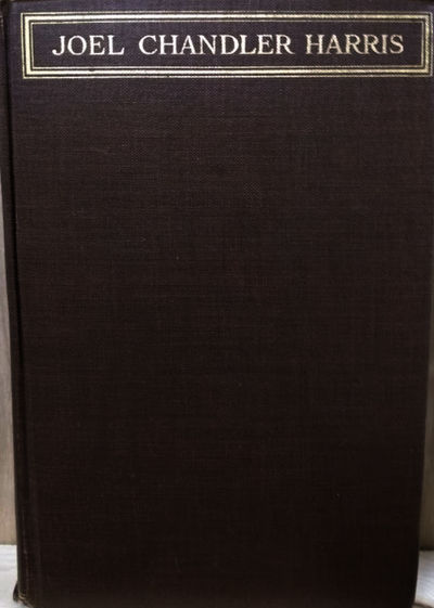 The Life and Letters of Joel Chandler Harris by Harris, Julia Collier ...