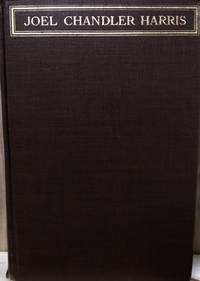 The Life and Letters of Joel Chandler Harris by Harris, Julia Collier ...
