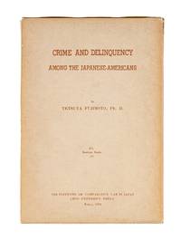 Crime and Delinquency Among the Japanese-Americans by Fujimoto, Tetsuya ...