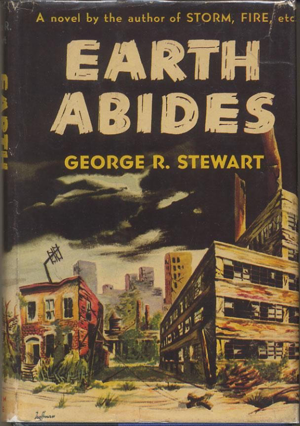 BIBLIO | Earth Abides (1949) (Signed) by George R. Stewart | | 1949 ...