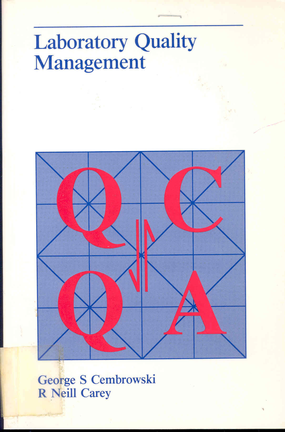Laboratory quality management : QC [and] QA [Quality Control of the ...