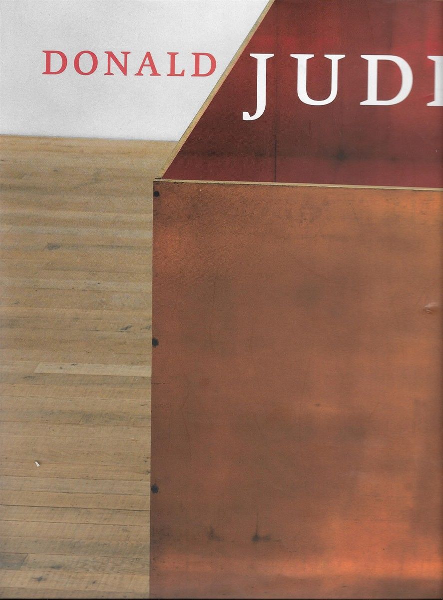Donald Judd by Nicholas & Rudi Fuchs & David Batchelor & David Raskin ...