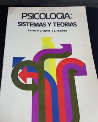 PSICOLOGIA: SISTEMAS Y TEORIAS. JAMES P. CHAPLIN Y T.S. KRAWIEC ...