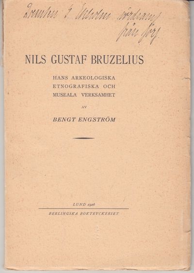 Nils Gustaf Bruzelius. Hans arkeologiska etnografiska och museala ...