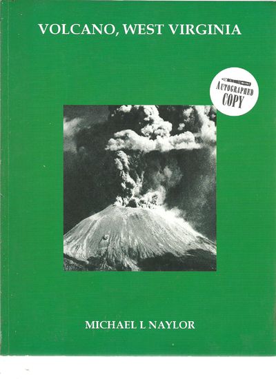 Volcano, West Virginia by Naylor, Michael (signed) | Paperback | 2006 ...