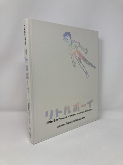 Little Boy: The Arts of Japan s Exploding Subculture by Murakami ...