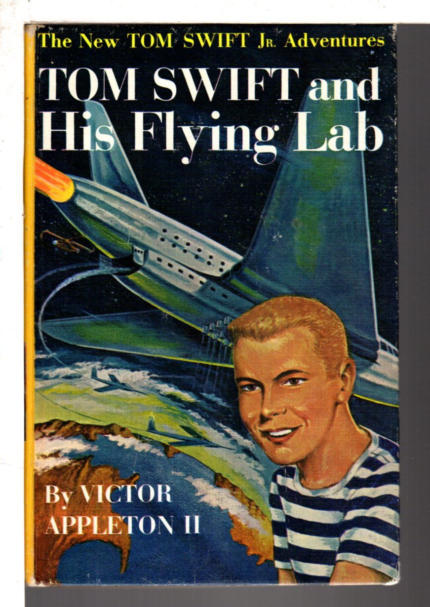 TOM SWIFT AND HIS FLYING LAB: Tom Swift, Jr Adventures series #1. by ...