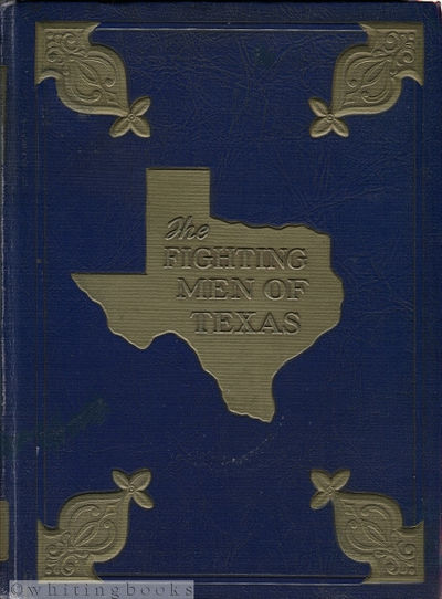 The Fighting Men of Texas [Cover Title]: A History of the Second World ...