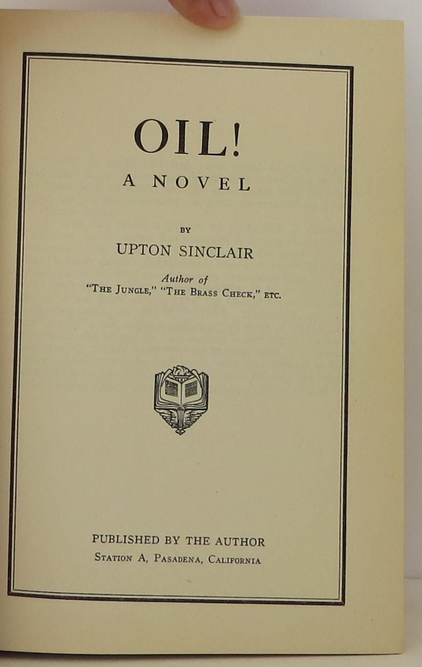 Oil! by Sinclair, Upton | Hardcover | 1927 | Sinclair | Biblio