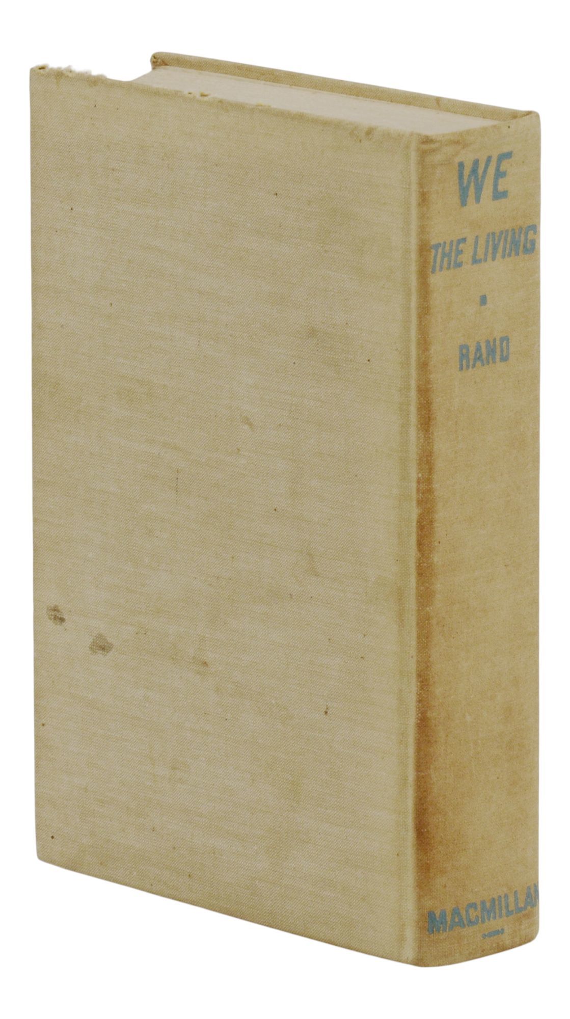 We the Living by Rand, Ayn | 1936 | The Macmillan Company | Biblio