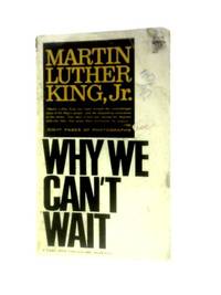 Why We Cant Wait by King Jr Martin (7 results) - Biblio.com