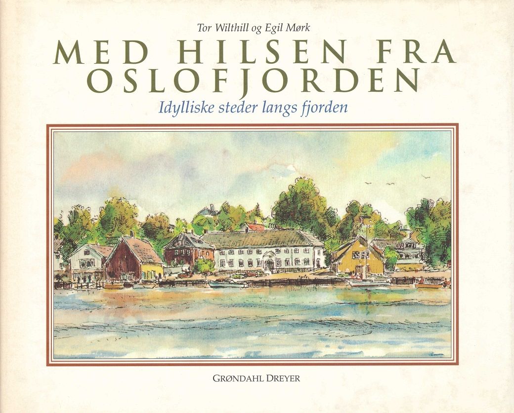 Med hilsen fra Oslofjorden. Idylliske steder langs fjorden. | Antikvariat