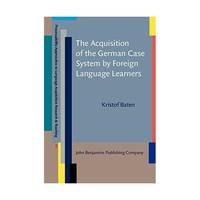 'The Acquisition Of the German Case System By Foreign Language Learners ...