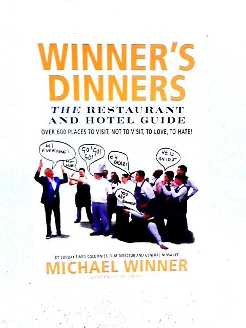 BIBLIO | Winner's Dinners: The Restaurant & Hotel Guide - Over 600 Places to Visit, Not to Visit ...