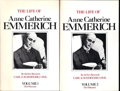 The Life Of Anne Catherine Emmerich (2 Volume Set) by Schmoger, Carl E ...