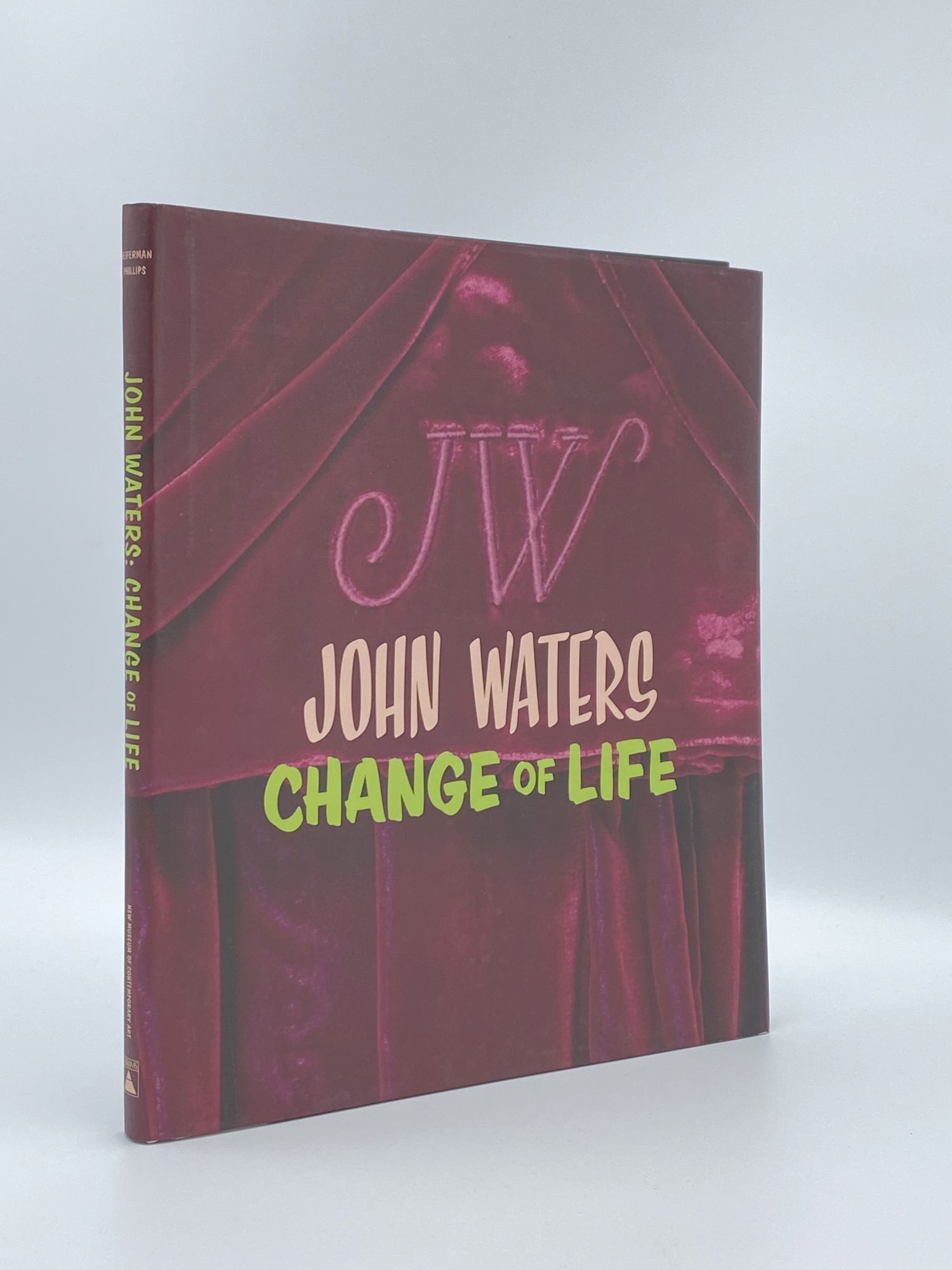 John Waters Change of Life by WATERS John (artist); Lisa PHILLIPS ...