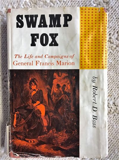 Swamp Fox by Robert D. Bass | The binding is tight and solid. | 1959 ...