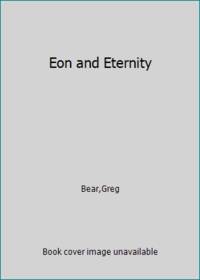 Eon by Greg Bear (230 items) - Biblio