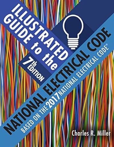 BIBLIO | Illustrated Guide to the National Electrical Code by Charles R ...