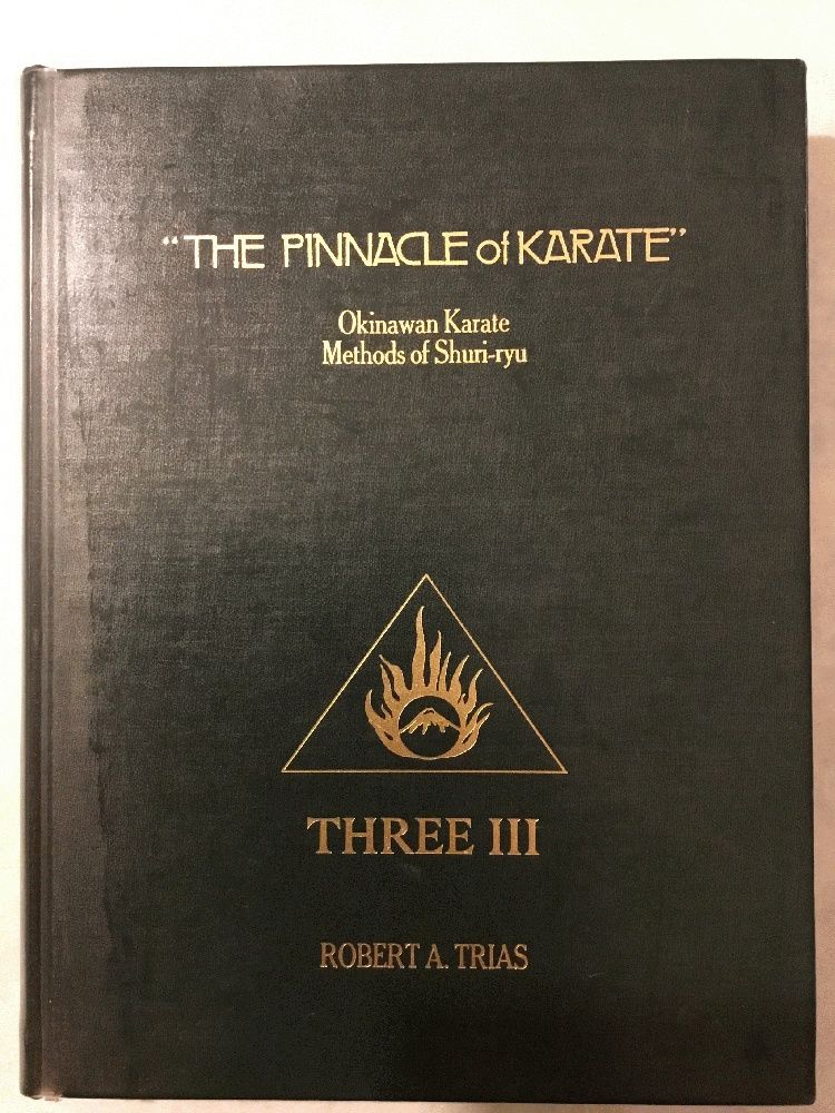 PINNACLE OF KARATE. Okinawan Karate Methods of Shuri-ryu by TRIAS ...