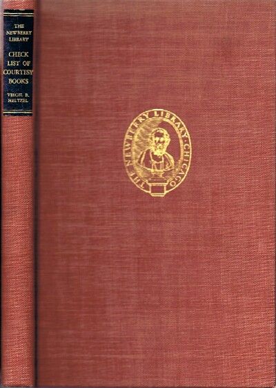 A Check List of Courtesy Books in the Newberry Library by Heltzel ...