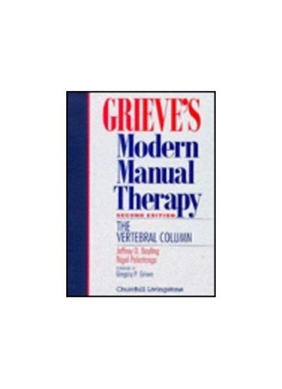 BIBLIO | Grieve's Modern Manual Therapy: The Vertebral Column by Nigel ...
