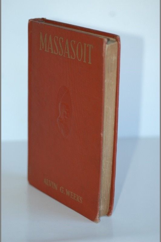 BIBLIO | MASSASOIT-Massasoit Of The Wampanoags by Alvin G. Weeks ...