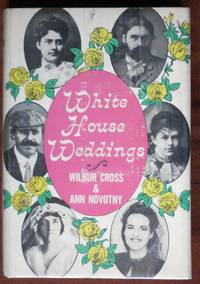 White House Weddings by Wilbur & Ann Novotny Cross - 1st - 1967 - from ...