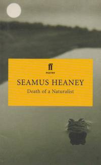 death of a naturalist by heaney seamus - Biblio.com