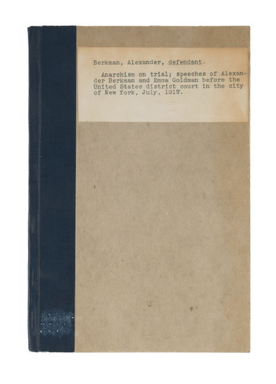 Anarchism on Trial: Speeches of Alexander Berkman and Emma Goldman.. by ...
