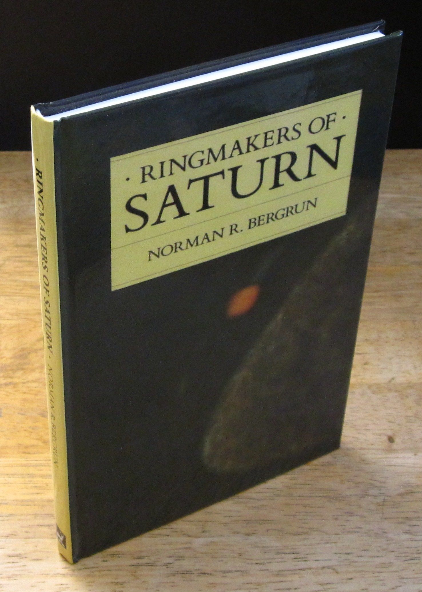 Ringmakers of Saturn by Bergrun, Norman R | Hardcover | Biblio