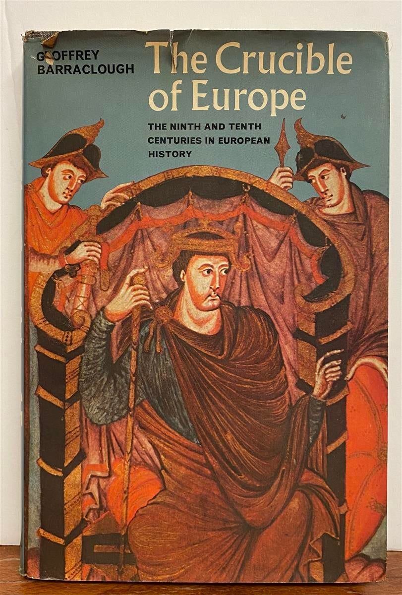 The Crucible of Europe: The Ninth and Tenth Centuries in European ...