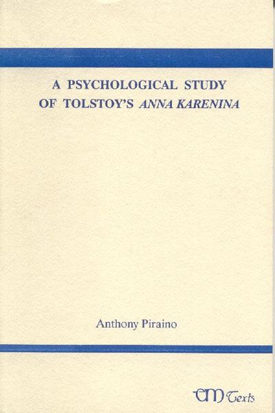 BIBLIO | A Psychological Study of Tolstoy's Anna Karenina by Piraino ...
