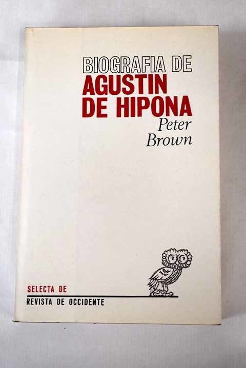 Biografia de Agustin de Hipona by Peter Robert Lamont Brown - Paperback ...