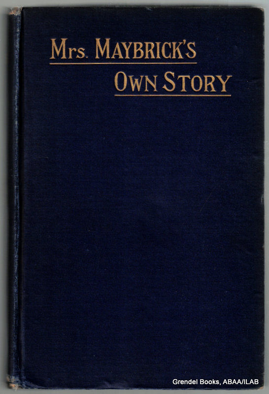 Mrs. Maybrick's Own Story: My Fifteen Lost Years. by MAYBRICK, Florence ...