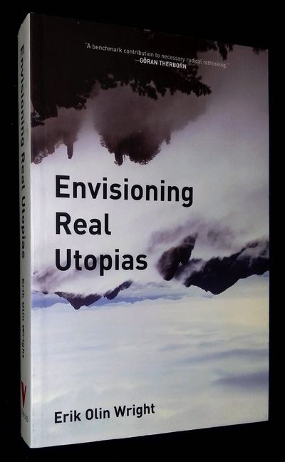 Envisioning Real Utopias by Erik Olin Wright - Paperback - First ...