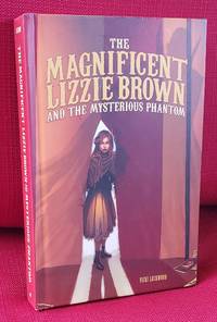 The Magnificent Lizzie Brown and the Mysterious Phantom by Vicki ...